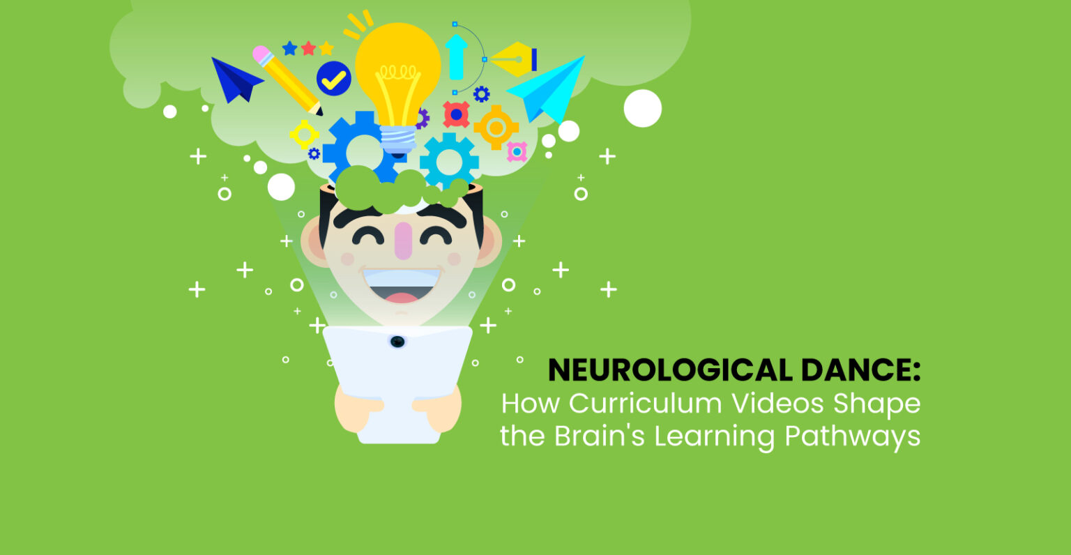 Neurological Dance: How Curriculum Videos Shape the Brain’s Learning ...